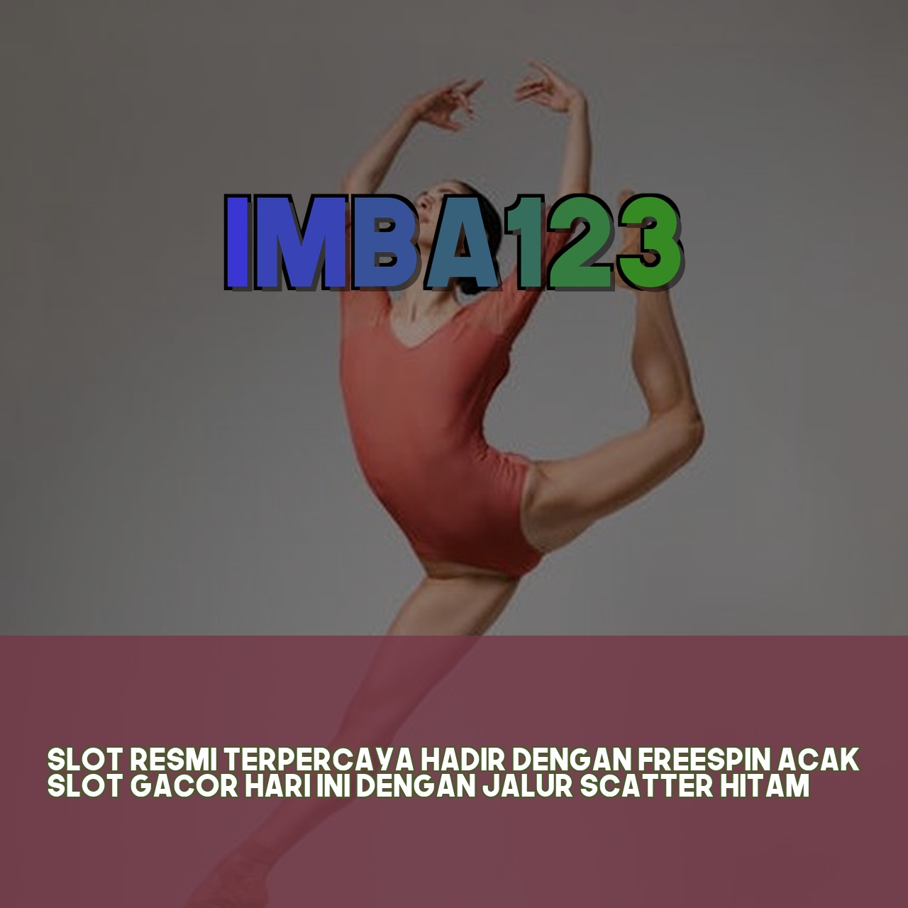 IMBA123: Slot Gacor Hari Ini dengan Pilihan Game yang Bervariasi